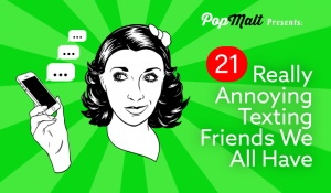 21 Really Annoying (Yet Funny) Texting Friends We All Have