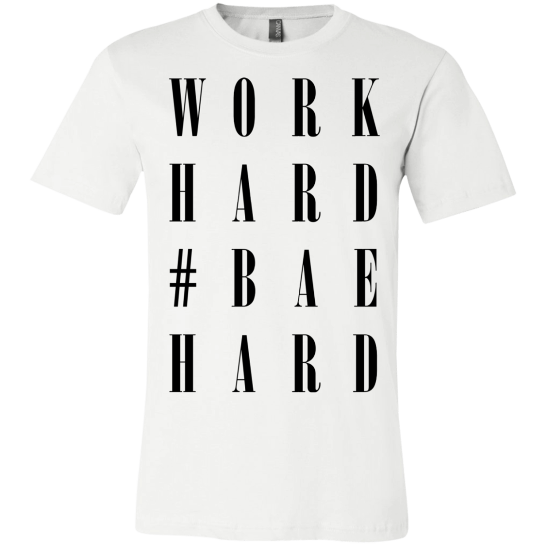 Work Hard Bae Hard (Shirt) - PopMalt Store